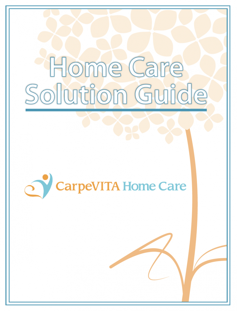 Home Care E-book | Home Care Solution Guide E-book | CarpeVITAHomeCare.com
